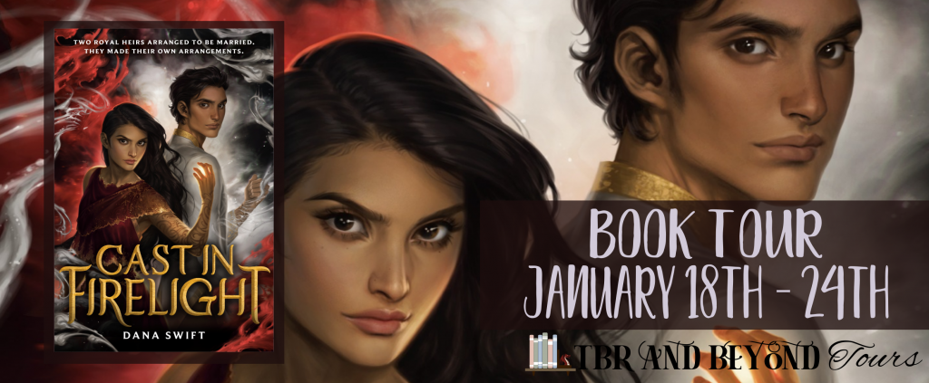 Book Tour| Cast in Firelight - Dana Swift - The Book Dutchesses