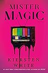 Review| Mister Magic- Kiersten White - The Book Dutchesses